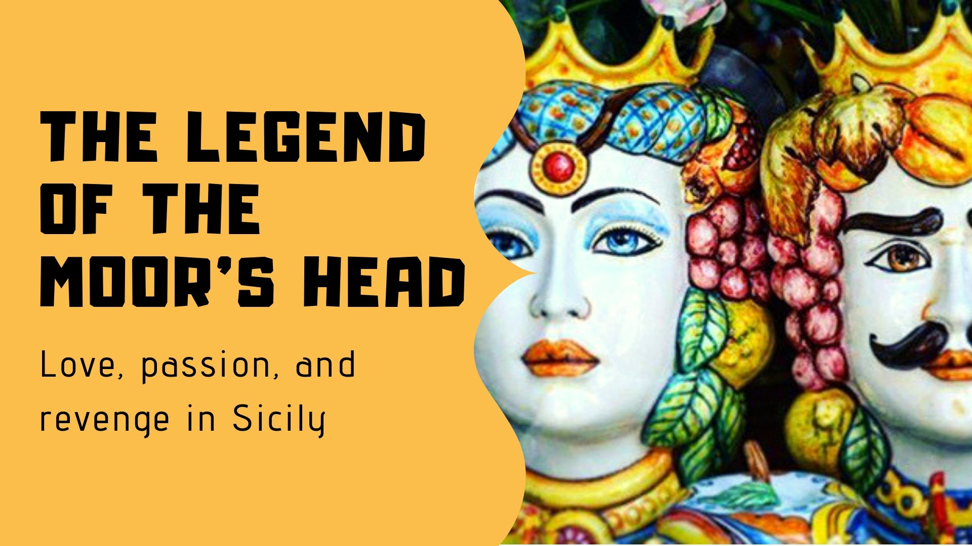 The legend of the Moor's Head or “Testa di Moro”: love, passion, and ...