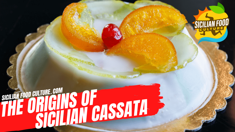 The origins of Sicilian Cassata - Sicilian Food Culture