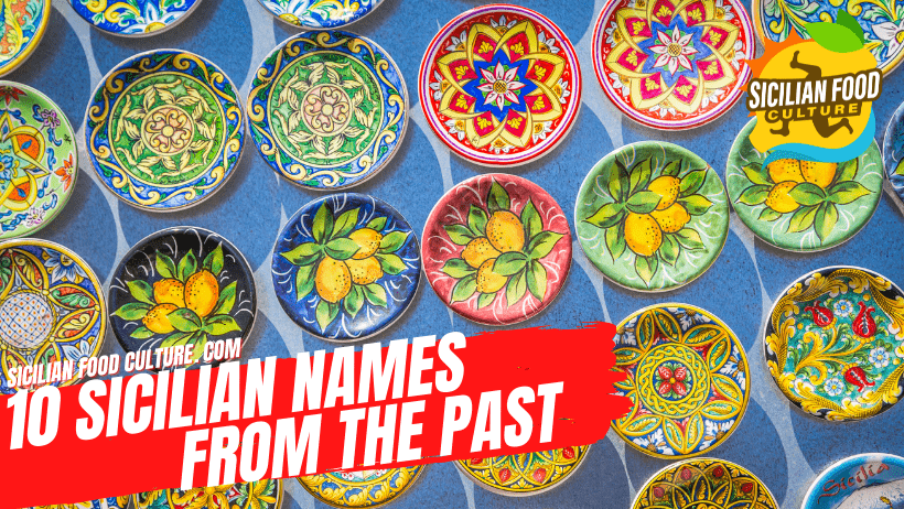 10 Sicilian names from the past that are not used today - Sicilian Food ...