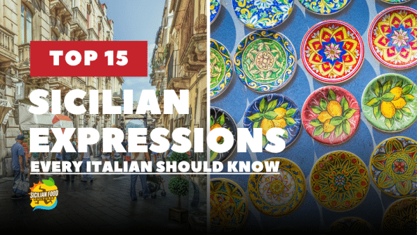 Top 15 Sicilian Expressions Every Italian Should Know - Sicilian Food ...