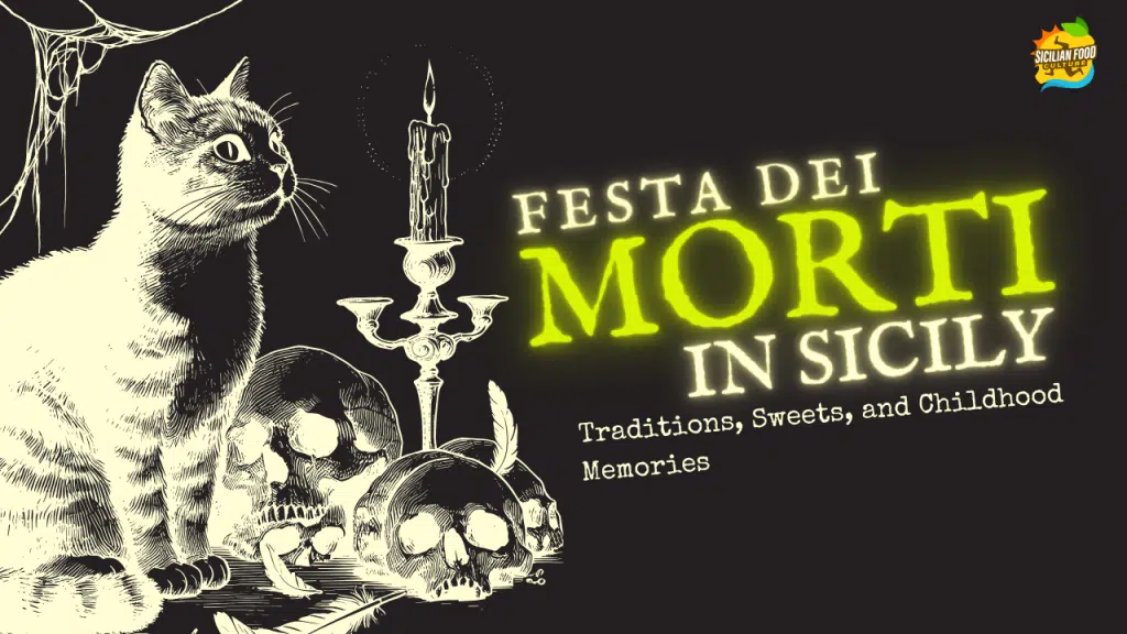 Festa dei Morti in Sicily – Traditions, Sweets, and Childhood Memories ...